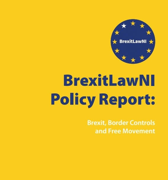 BrexitLawNI policy report: Brexit, border controls and free movement ...