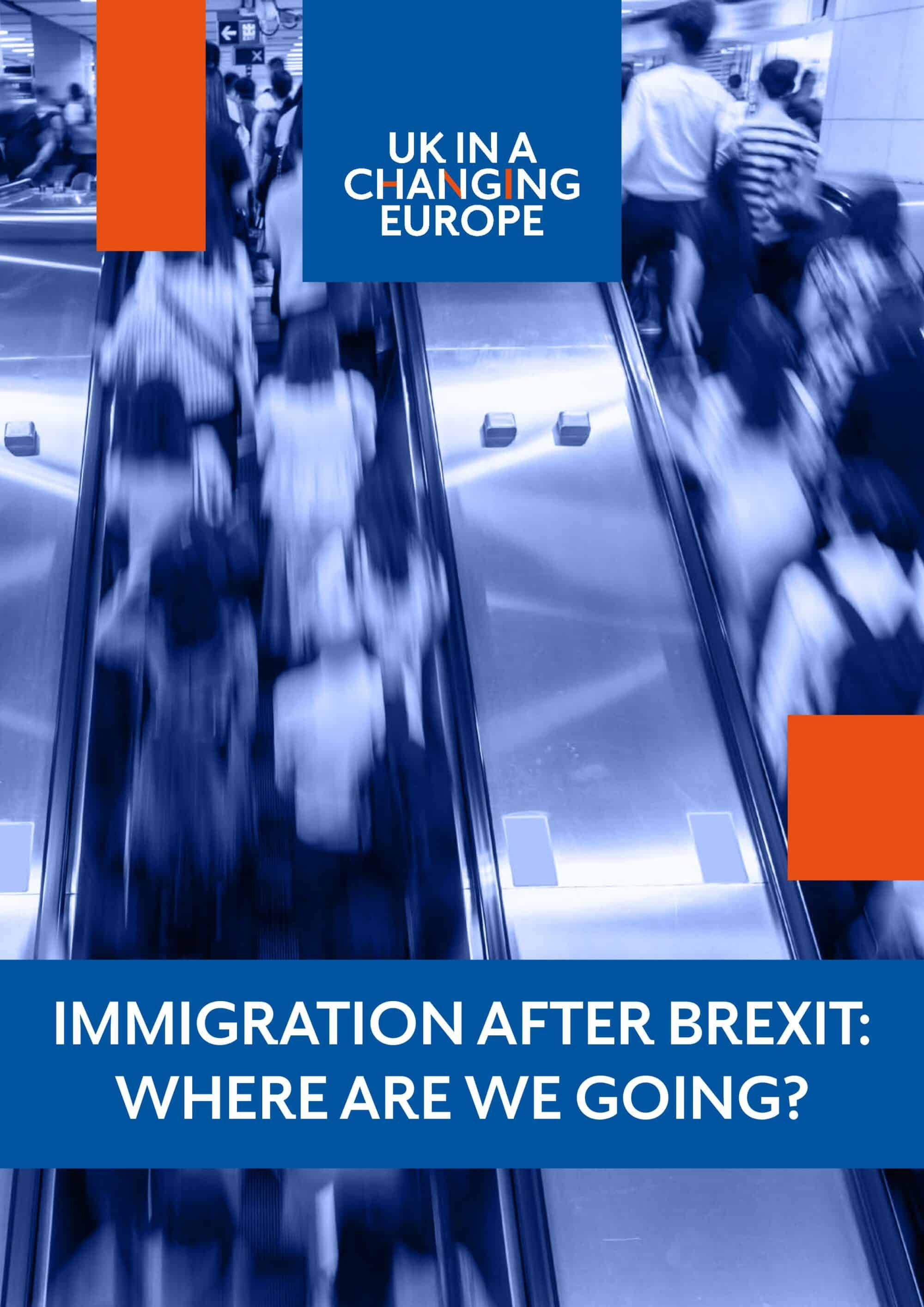 Immigration after Brexit: where are we going? - UK in a changing Europe