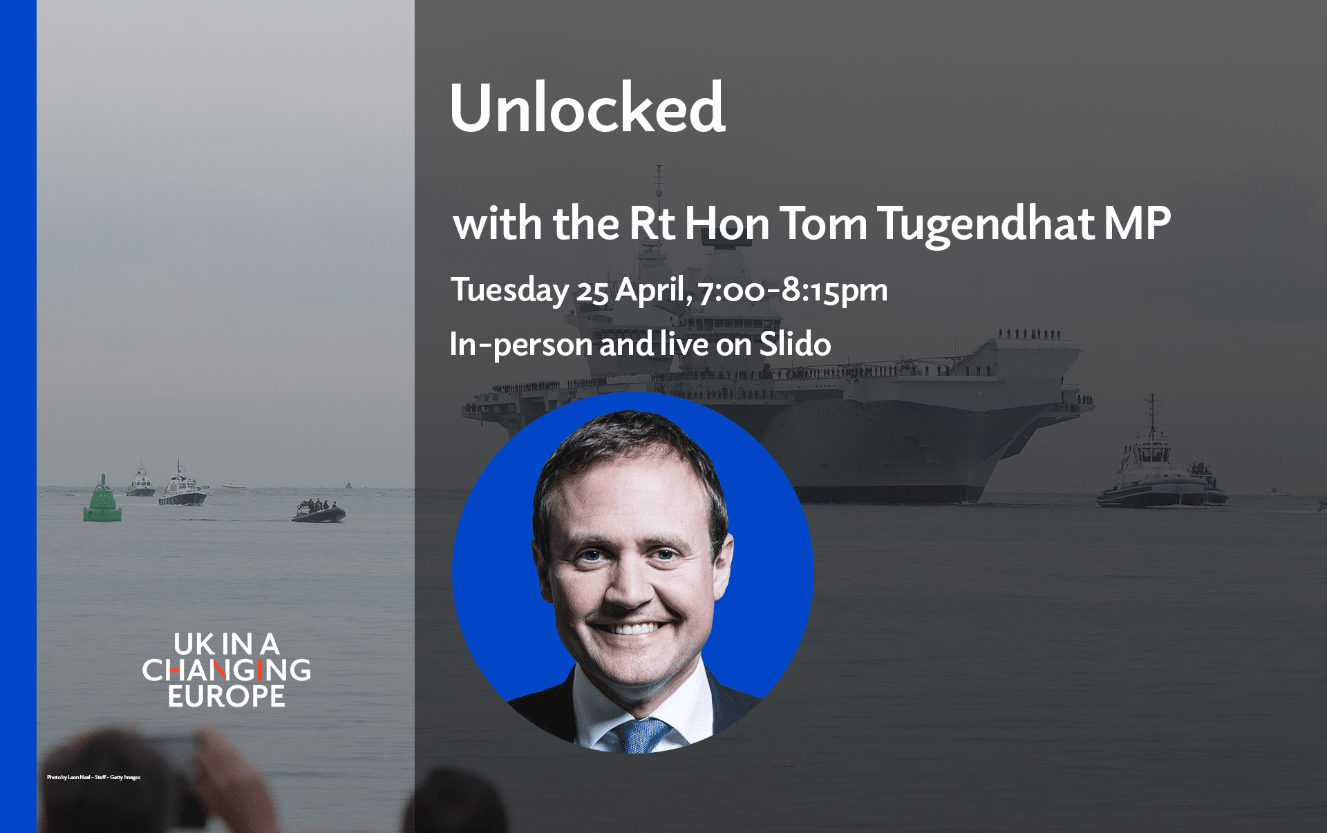 Unlocked with the Rt Hon Tom Tugendhat MP - UK in a changing Europe