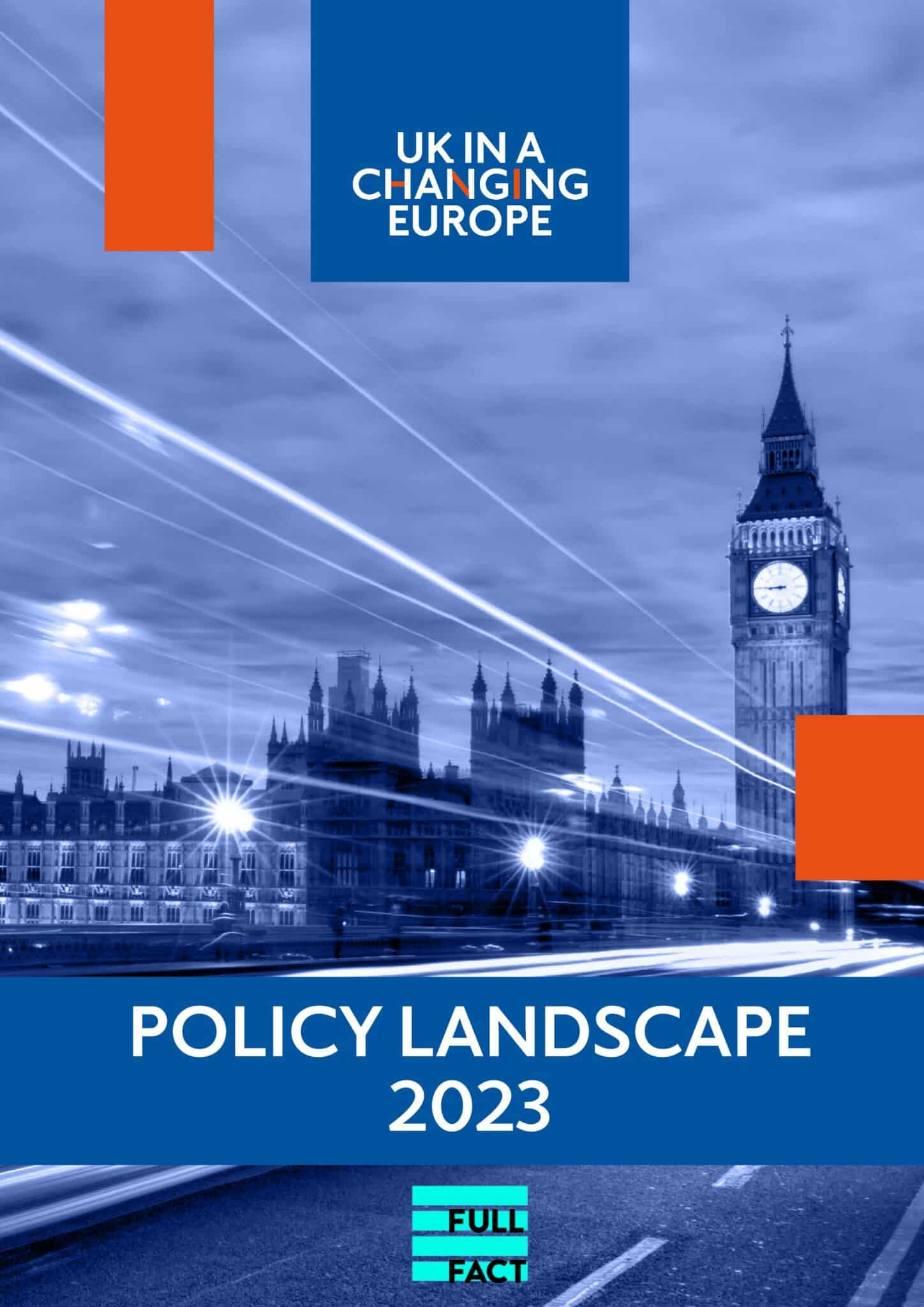 Policy landscape 2023 - UK in a changing Europe