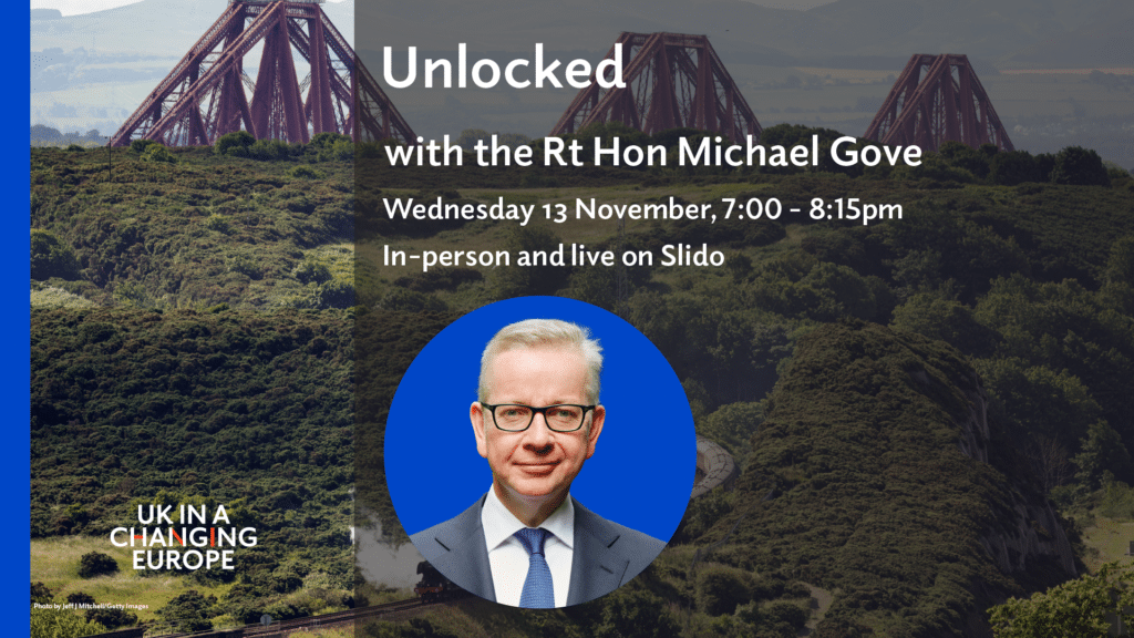 Unlocked with the Rt Hon Michael Gove - UK in a changing Europe