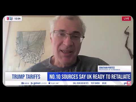 Jonathan Portes on LBC: ‘What Trump is doing is driven by his bizarre ...