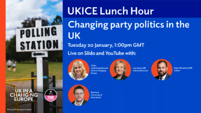 UKICE Lunch Hour: Changing party politics in the UK - UK in a changing ...